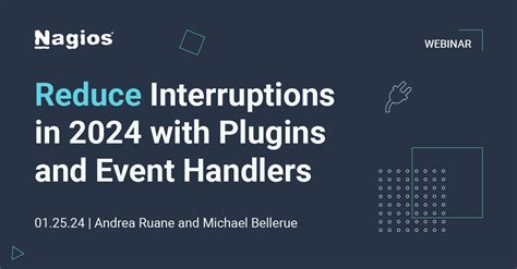 Reduce Interruptions In 2024 With Plugins And Event Handlers Nagios