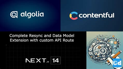 next js 14 data model extension and complete contentful datasync with custom api route by