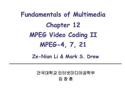 Ppt Fundamentals Of Multimedia Chapter 12 Mpeg Video Coding Ii Mpeg 4