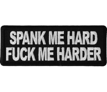 Spank Me Hard Fuck Me Harder Patch By Ivamis Patches