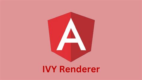 Top 7 Benefits Of Angular Ivy Renderer For Optimizing Performance By Nisarg Bhavsar Oct