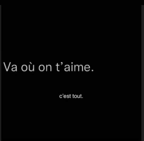 French Quote Va Ou On T Aime C Est Tout