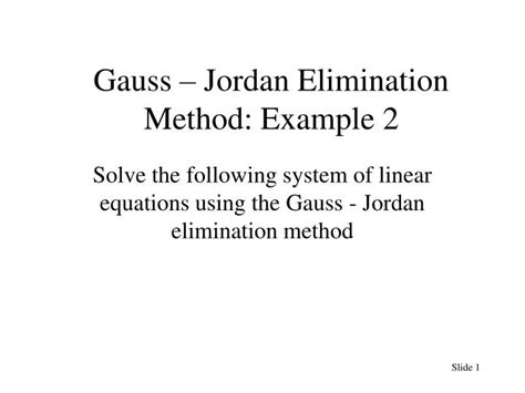 Solving Linear Equations Using Gauss Jordan Elimination Tessshebaylo