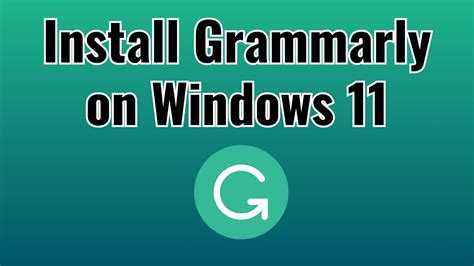 How To Install Grammarly On Windows 11 Or 10 Pc {laptop 2023} Youtube