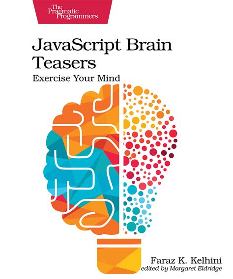 javascript brain teasers exercise your mind by faraz k kelhini