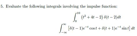 Solved Evaluate The Following Integrals Involving The Chegg Com