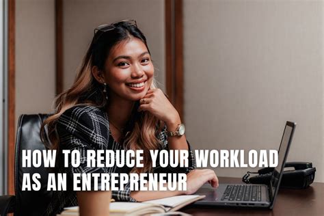 how to reduce your workload as an entrepreneur