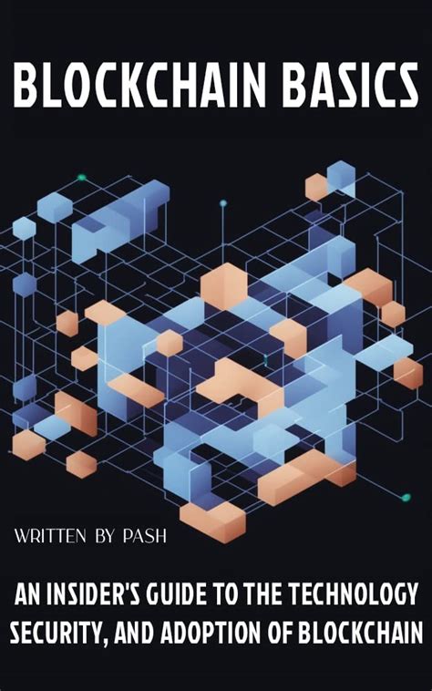 Blockchain Basics An Insiders Guide To The Technology