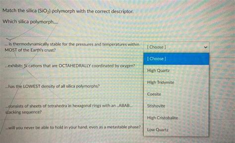 Solved Match The Silica Sio2 Polymorph With The Correct