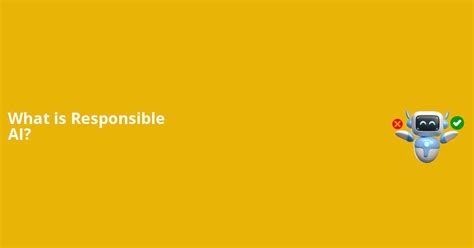 What Is Responsible Ai Thecodework