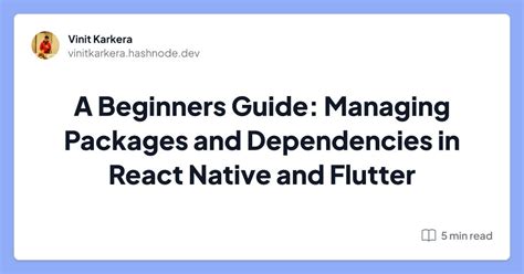 A Beginners Guide Managing Packages And Dependencies In React Native And Flutter Rreactnative