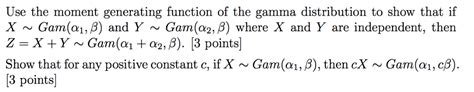 solved use the moment generating function of the gamma