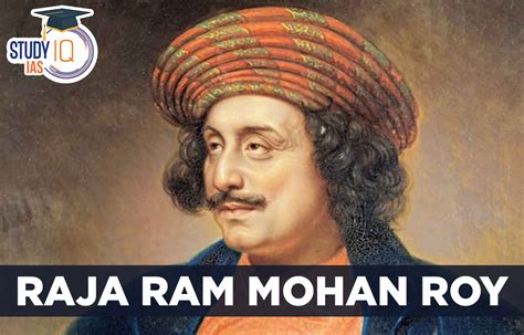 Raja Ram Mohan Roy Biography Father Of The Indian Renaissance