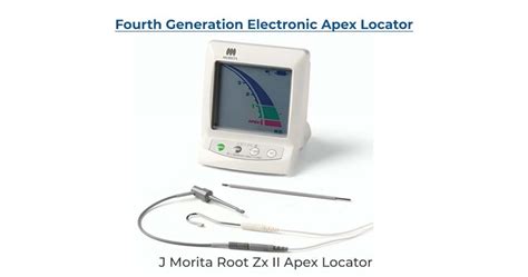 Electronic Apex Locators And Their Generations Dentalkart