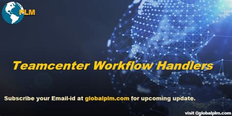 Teamcenter Workflow Handlers Global PLM