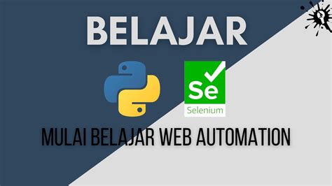 Mulai Belajar Web Automation Belajar Selenium Python Bahasa Indonesia