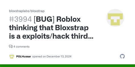 BUG Roblox Thinking That Bloxstrap Is A Exploits Hack Third Party Software Issue 3994