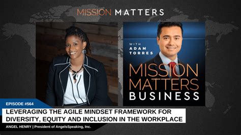 Leveraging The Agile Mindset Framework For Diversity Equity And
