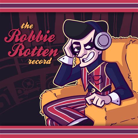 The Robbie Rotten Record The Rotten Collective The Robbie Rotten Record