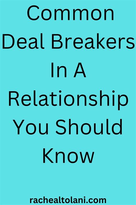 12 Deal Breakers For Relationship To Watch Out For Relationship Deal Breakers Relationship