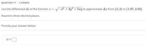 Solved Use The Differential Dz Of The Function Z X Y Xy Chegg
