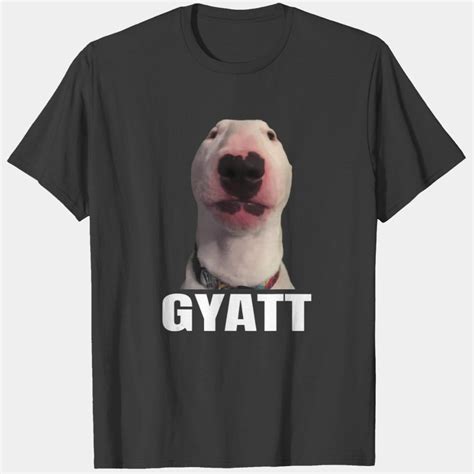 Gyatt Funny Meme Damn Trend Reaction Cringe Gyatt T Shirts Sold By