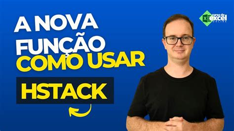 Como usar a nova função HSTACK do Excel