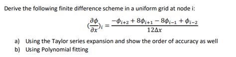 solved derive the following finite difference scheme in a