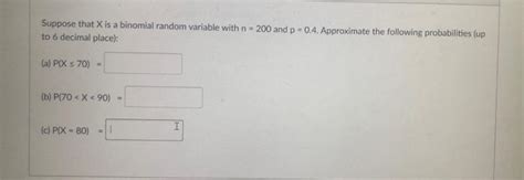 Solved Suppose That X Is A Binomial Random Variable With N