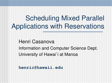 Ppt Scheduling Mixed Parallel Applications With Reservations Powerpoint Presentation Id5874284