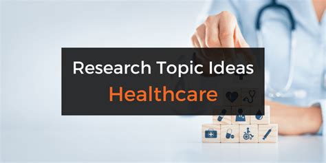 100 Healthcare Research Topics Free Sample Studies Grad Coach