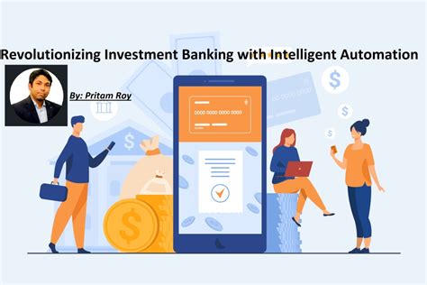 Revolutionizing Investment Banking With Intelligent Automation