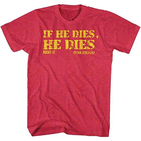 If He Dies He Dies Drago T Shirt Total Rocky Shop