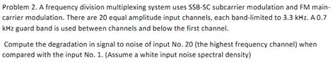 Solved Problem 2 A Frequency Division Multiplexing System