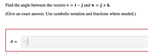 Solved Find The Angle Between The Vectors V Ij And W J K Chegg Com
