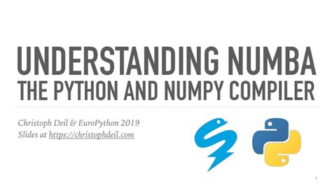Ppt Understanding Numba The Python And Numpy Compiler Christoph