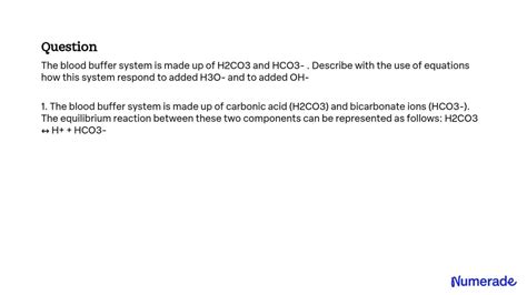 SOLVED The Blood Buffer System Is Made Up Of H2CO3 And HCO3