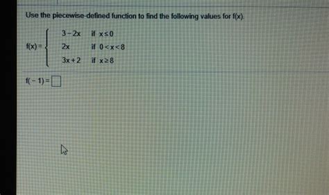 Solved Use The Piecewise Defined Function To Find The Chegg
