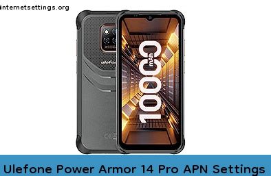 Ulefone Power Armor Pro APN Settings G G G LTE VoLTE Internet Setting