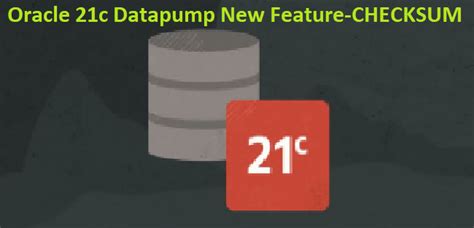 Oracledbwr Oracle 21c Datapump New Feature Checksum Facebook