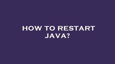 How To Restart Java Youtube