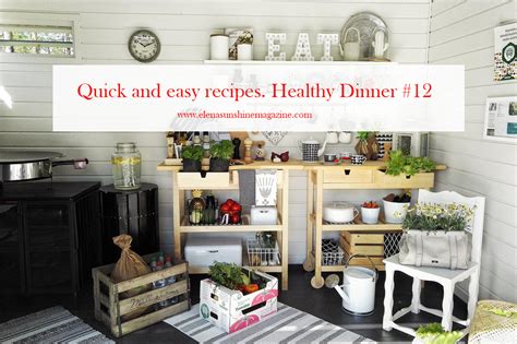 Quick And Easy Recipes Healthy Dinner 12 Elena Sunshine Magazine®