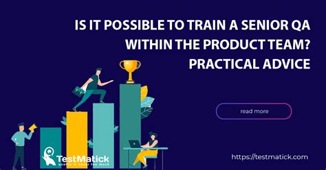 Is It Possible To Train A Senior Qa Within The Product Team Practical