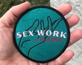 Sex Work Is Real Work Patch Etsy