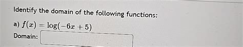 Solved Identify The Domain Of The Following Chegg