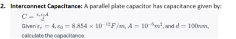 Solved Interconnect Capacitance A Parallel Plate Capacitor