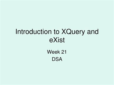 Ppt Introduction To Xquery And Exist Powerpoint Presentation Free