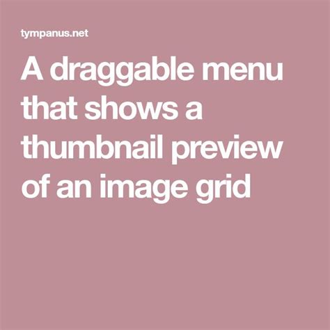 A Draggable Menu That Shows A Thumbnail Preview Of An Image Grid Grid
