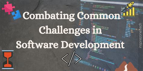 7 Inevitable Challenges In Software Development And How To Combat Them