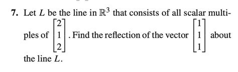solved let l ﻿be the line in r3 ﻿that consists of all scalar
